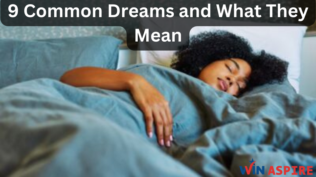 9 Common Dreams and What They Mean - WinAspire